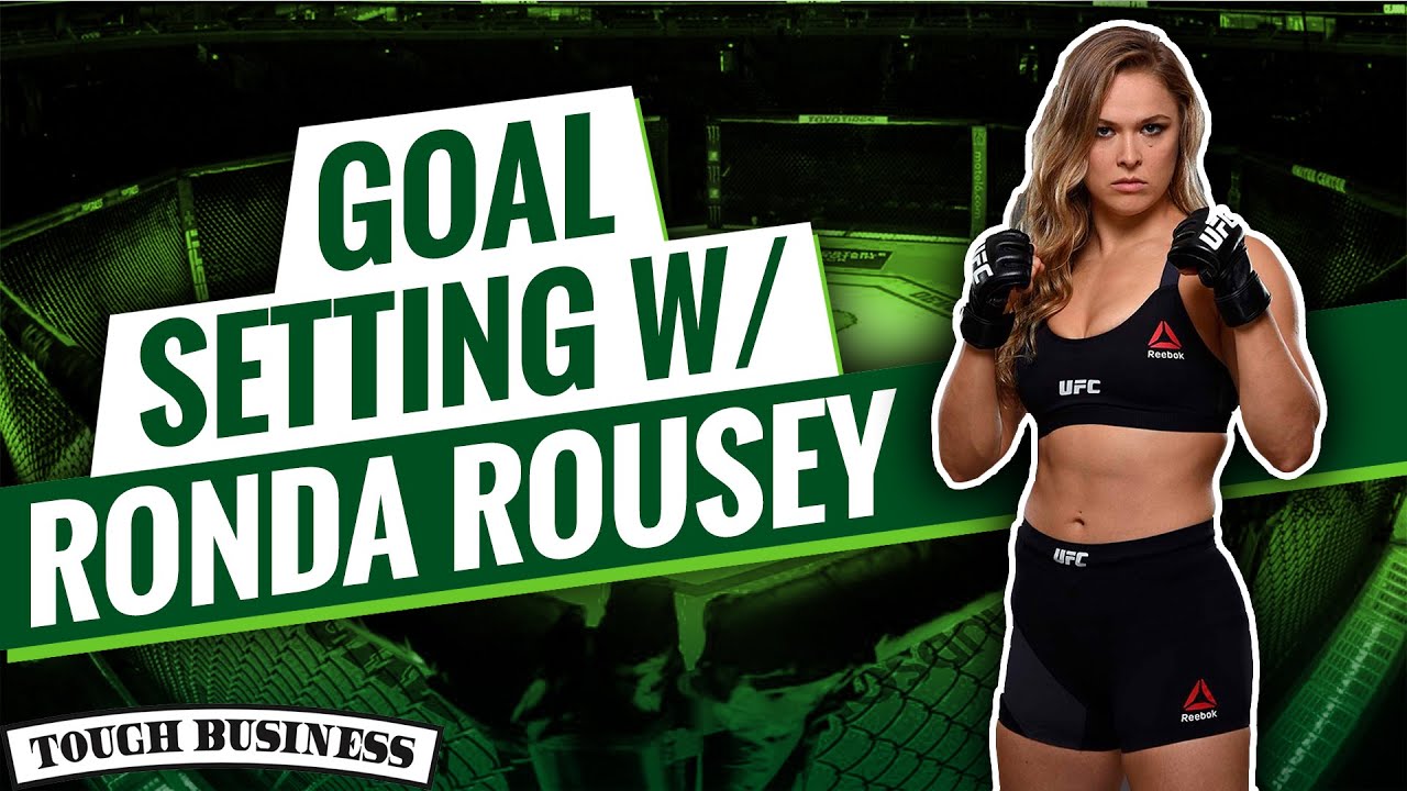 Goal Setting w/ Ronda Rousey | New Years Goals 2021 | Tough Business ...