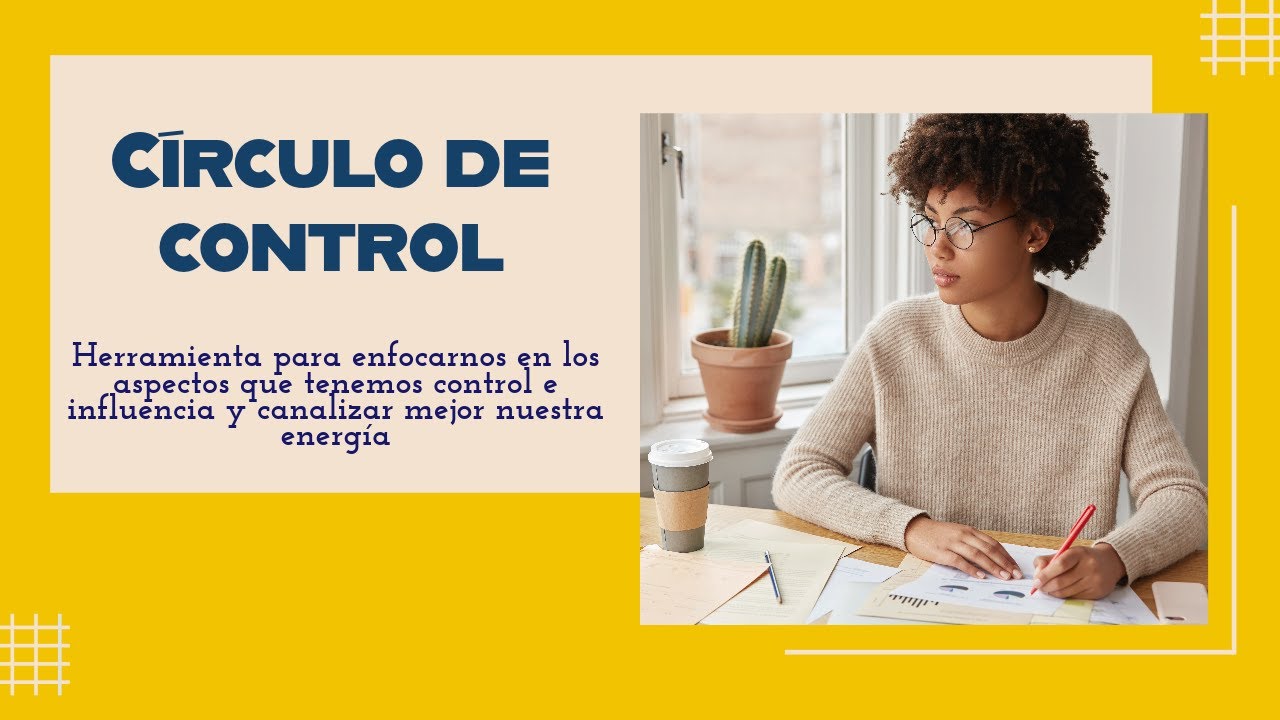 El círculo de control: herramienta para enfocar tu energía en lo que si ...