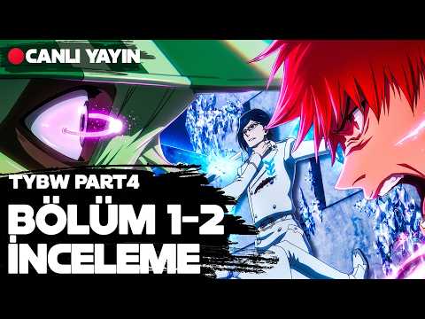 BLEACH: TYBW Part 4 Başladı! | 1 ve 2. Bölüm Detaylı İnceleme