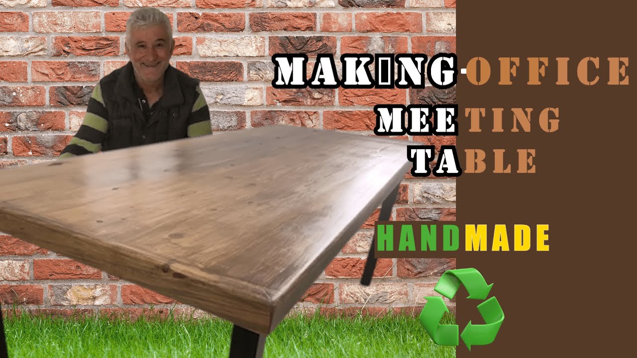 Making Office Meeting Table. Handmade and from recycling materials ...