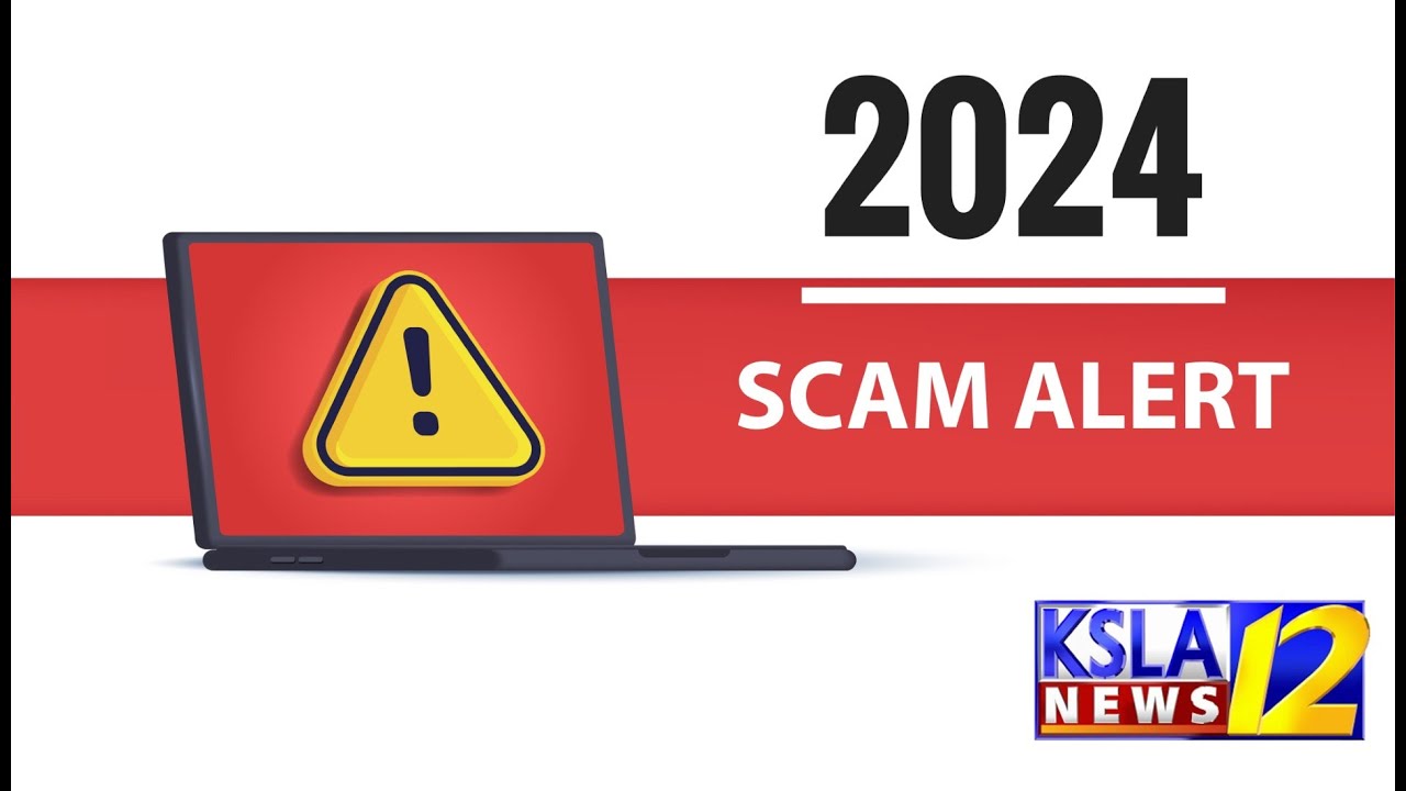 ️ 🚨 Scams Alert 2024 a KSLA News 12 Feature 🚨 ️ - YouTube
