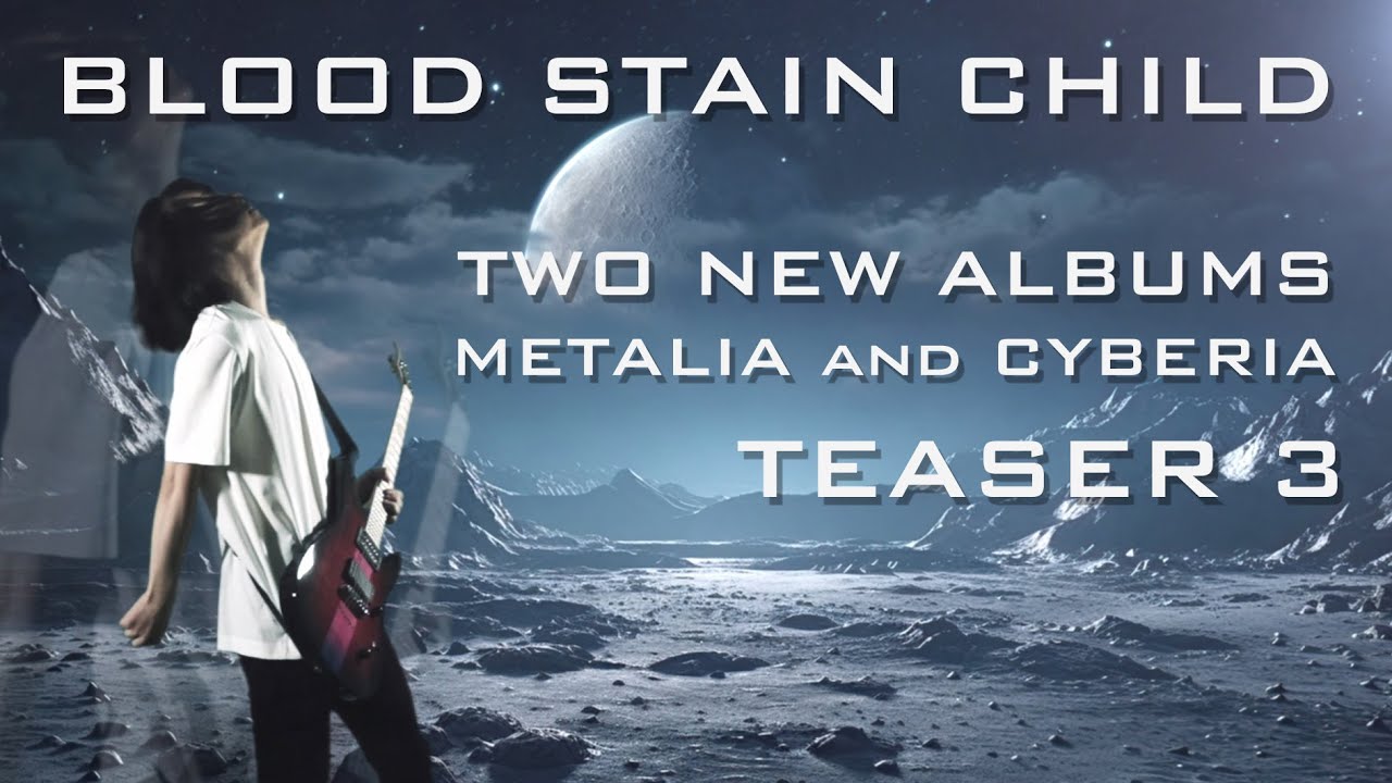 BLOOD STAIN CHILD Two New Albums【METALIA】【CYBERIA】Teaser Movie 3 - YouTube