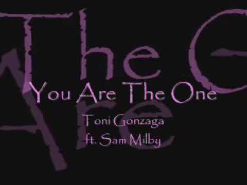 You Are The One:By Toni Gonzaga & Sam Milby With Lyrics