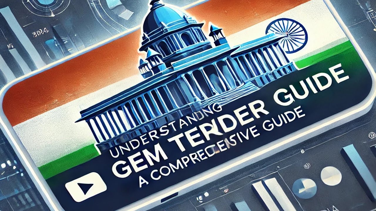 Understanding GeM Tender India: Complete Guide to Government ...
