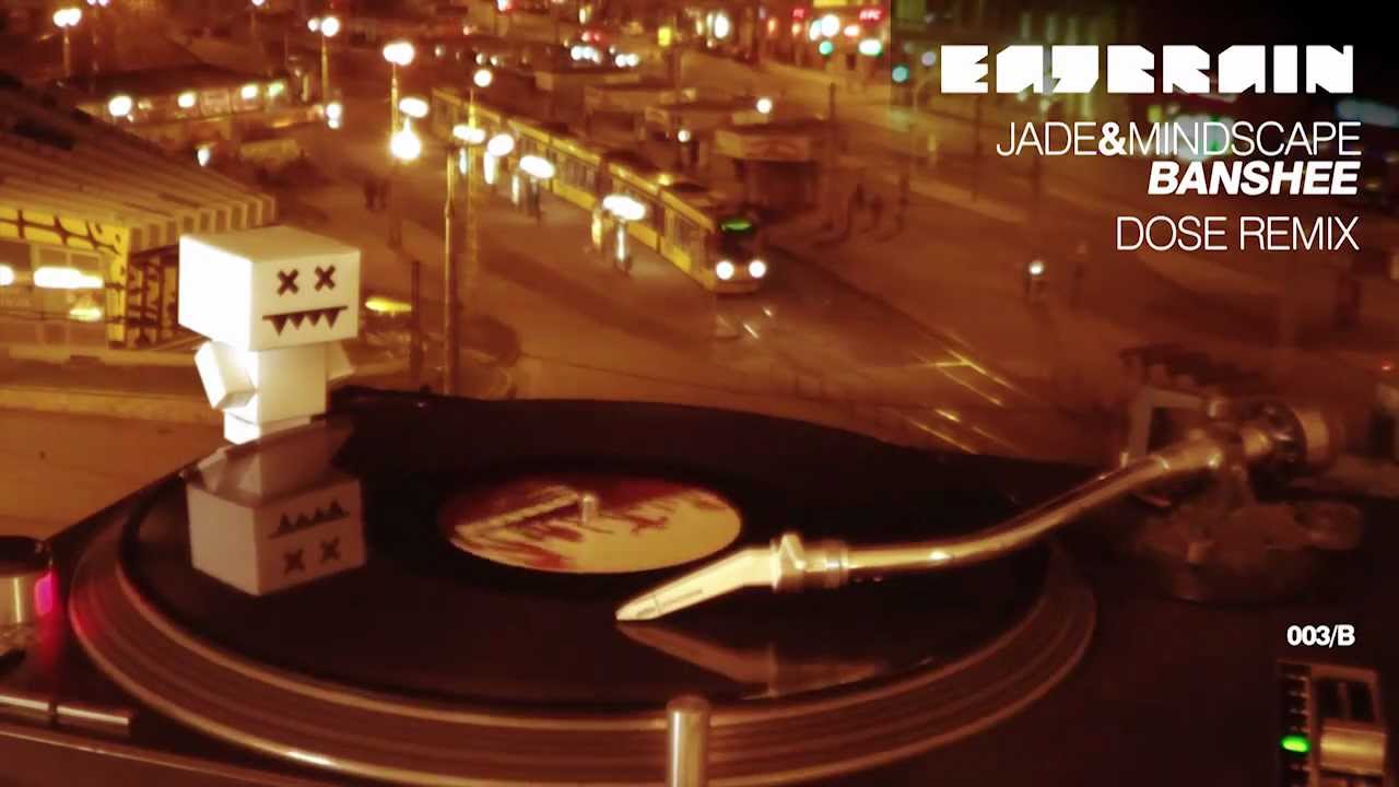 JADE & MINDSCAPE - Banshee [DOSE Remix] (EATBRAIN 002-B) - YouTube