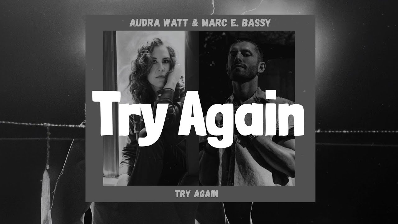 Audra Watt ft. Marc E. Bassy - Try Again (Lyrics) - YouTube