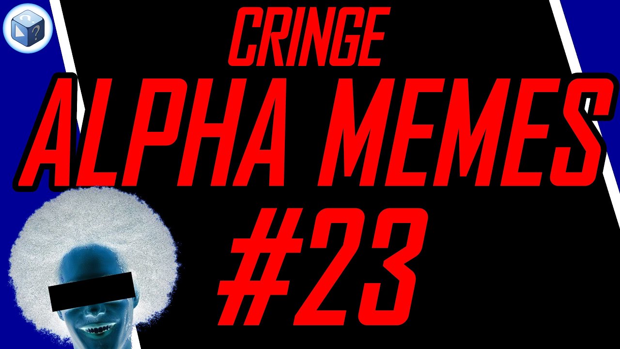 Cringe Alpha Memes 😽 | Delta Kevin Edition | #23 | International - YouTube
