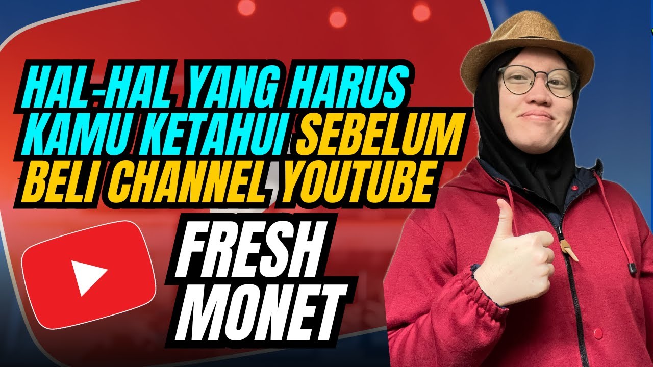 Jangan Beli Channel Youtube Fresh Monet sebelum Mengetahi Hal-hal ...