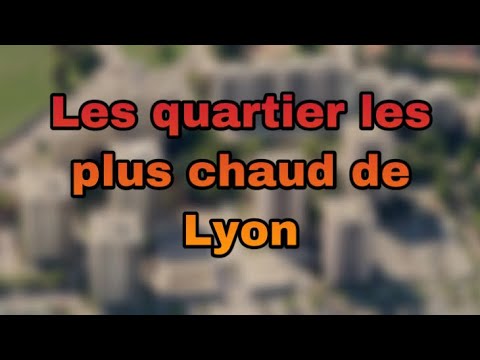 Top 10 des quartier les plus chaud de Lyon ! - YouTube