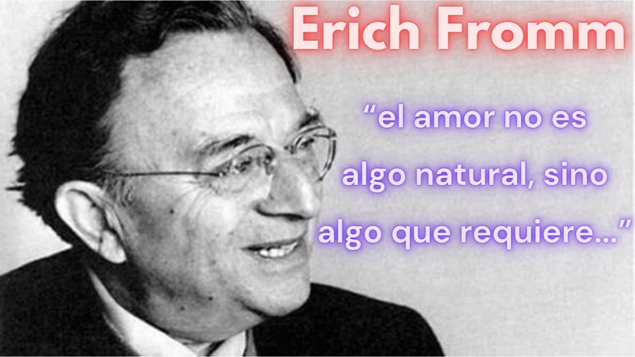 Erich Fromm y sus 75 mejores Lecciones - YouTube