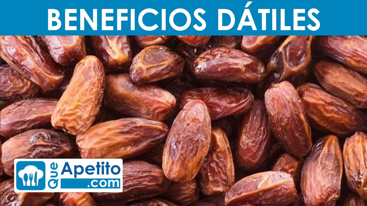 8 Propiedades y Beneficios de los Dátiles | QueApetito - YouTube