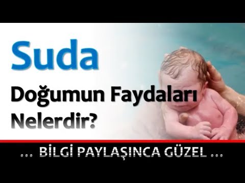 Suda Doğumun Faydaları Nelerdir ?