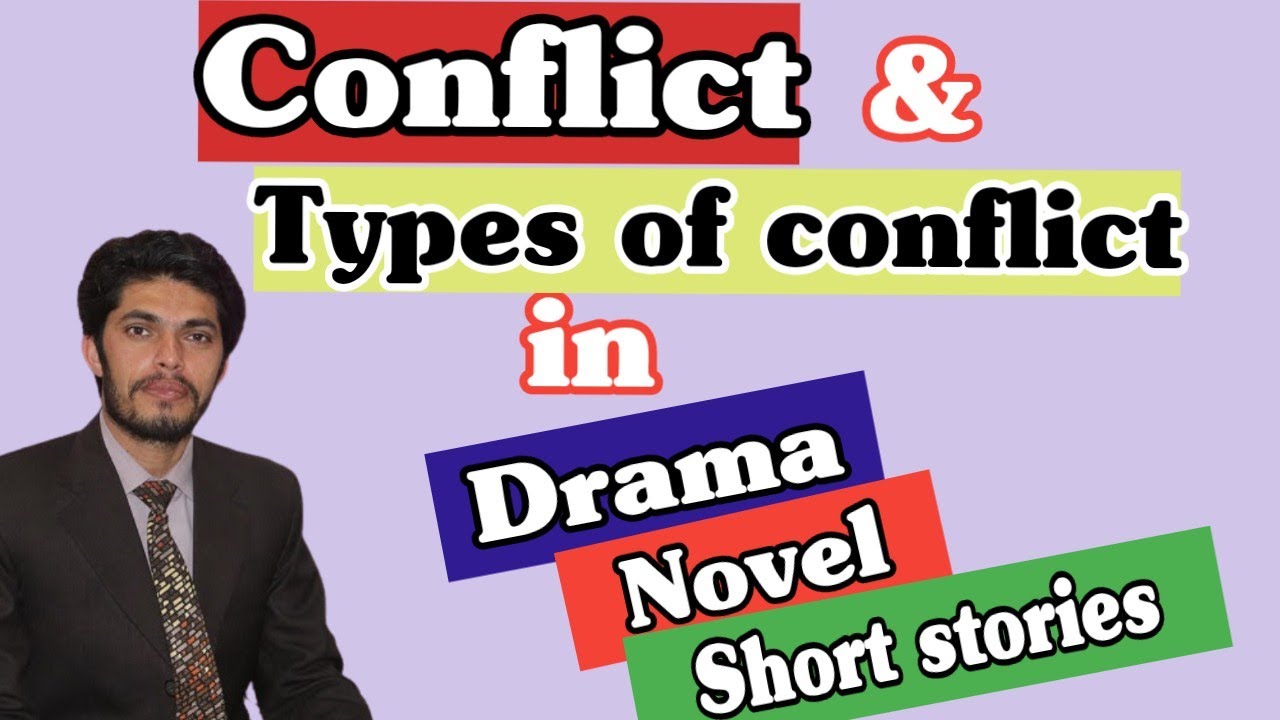 Conflict in Short Story, Novel, Drama, Play - YouTube