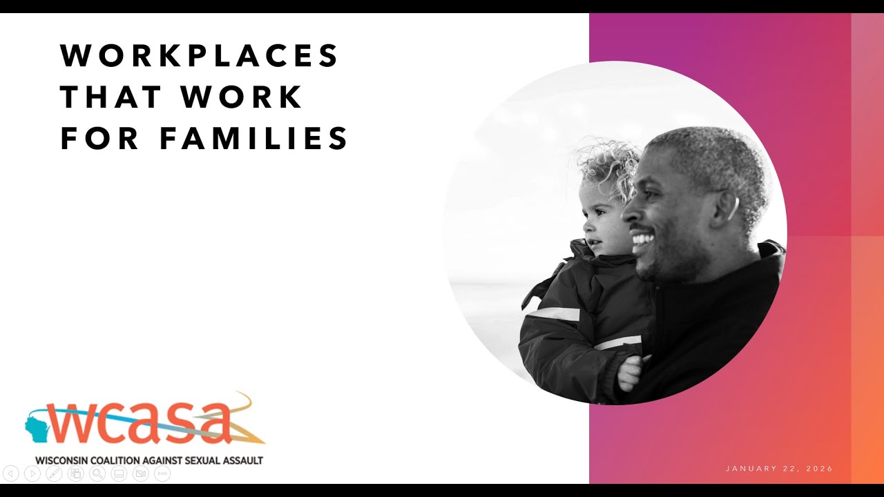 Workplaces that Work for Families - WCASA Webinar - YouTube