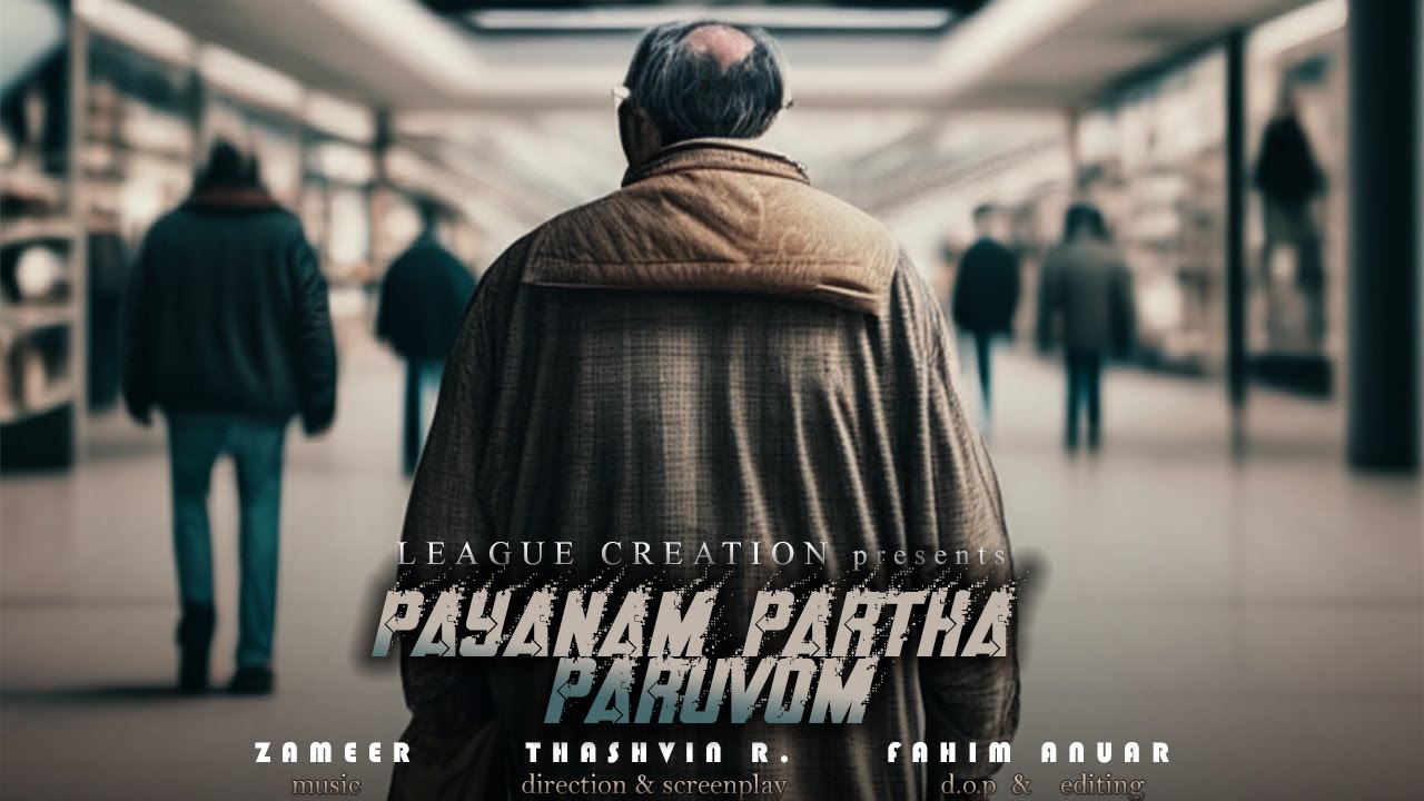 PAYANAM PARTHA PARUVOM - Malaysia short film | Thashvin R. | Zameer ...