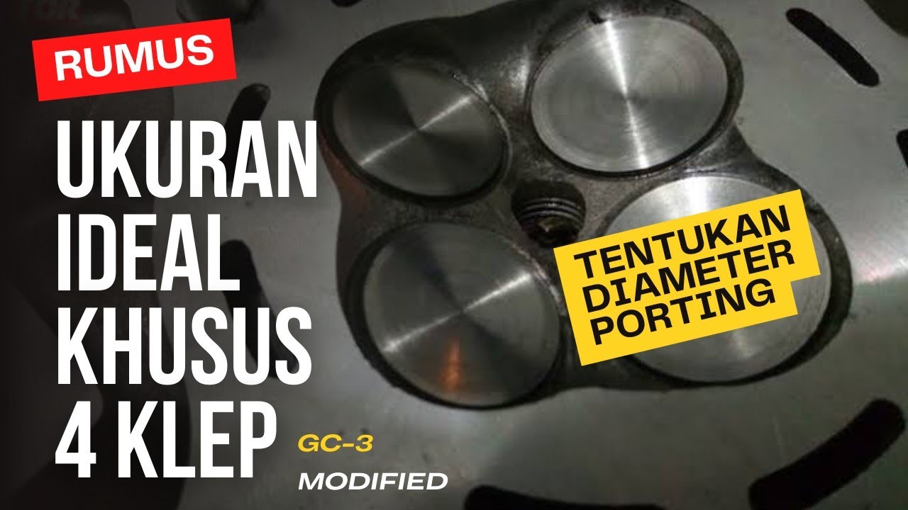 Rumus Untuk Mesin 4 Klep Menentukan Diameter Klep,Porting Dan Piston ...