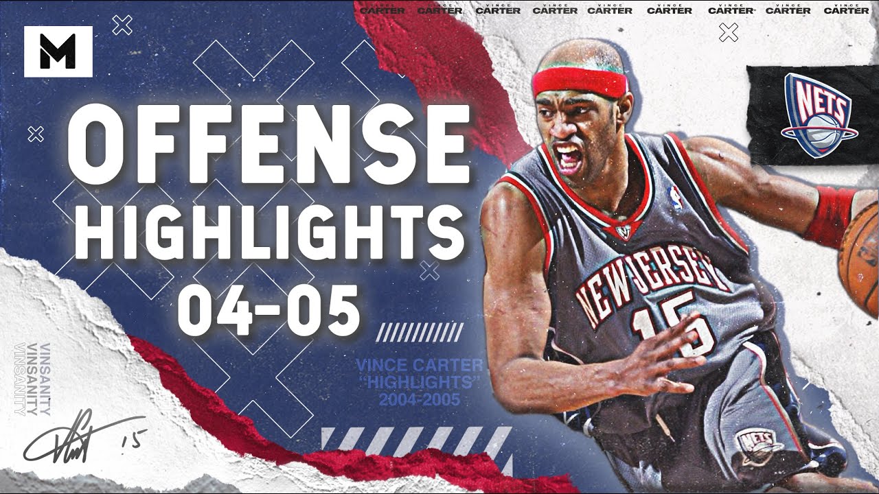 Vince Carter BEST Offense Highlights From 2004-05 NBA Season! - YouTube