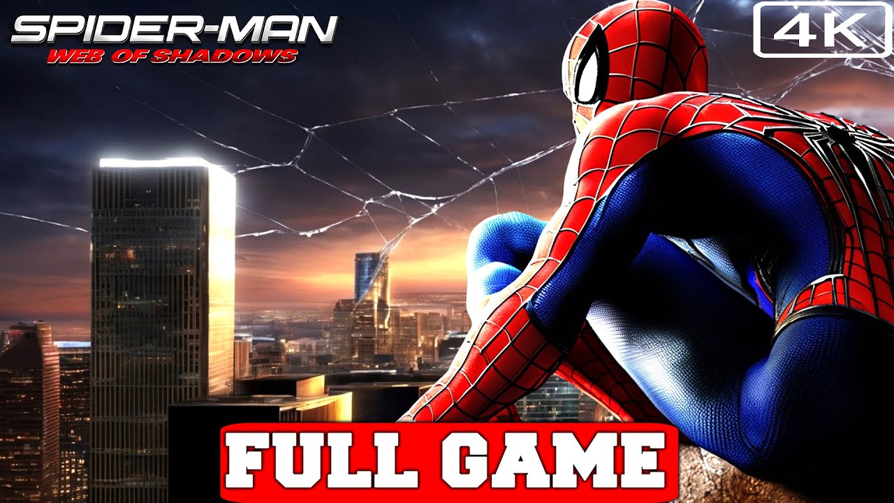 SPIDER-MAN WEB OF SHADOWS Gameplay Walkthrough FULL GAME No Commentary ...