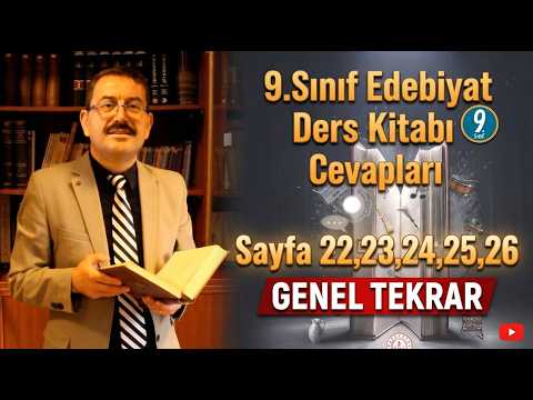 9.Sınıf Edebiyat Ders Kitabı Cevapları Sayfa 22,23,24,25,26 Genel Tekrar; 9.Sınıf Edebiyat Kitabı
