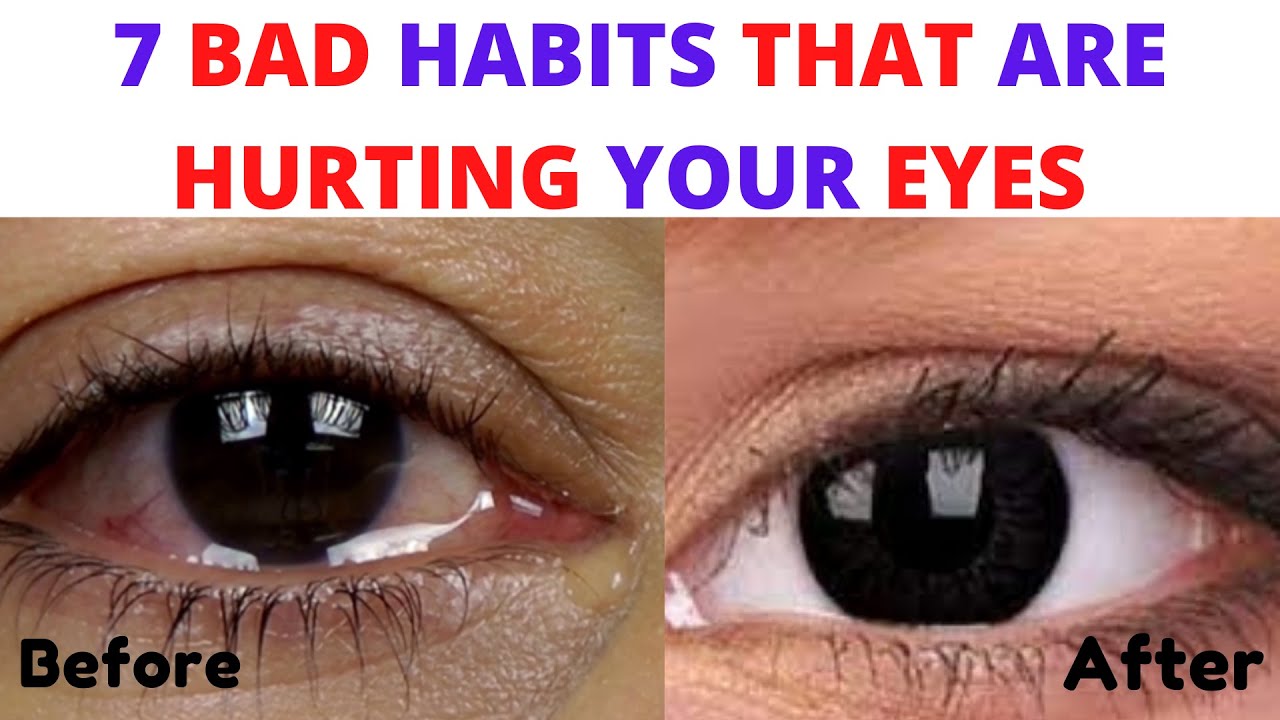 How do habits that can damage your eyes | 7 bad habits that are hurting ...