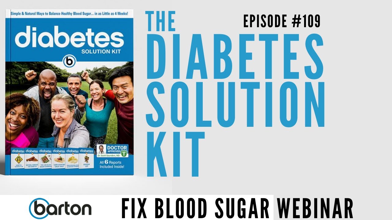 Episode #109- The Diabetes Solution Kit-Fix Blood Sugar Webinar - YouTube