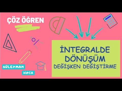 İntegralde Dönüşüm (değişken değiştirme)