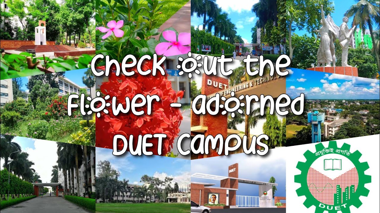 DUET Campus | Flower-adorned Campus | Dhaka University of Engineering ...