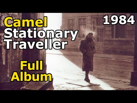Camel - Stationary Traveller (Full Album) 1984 | Progressive rock