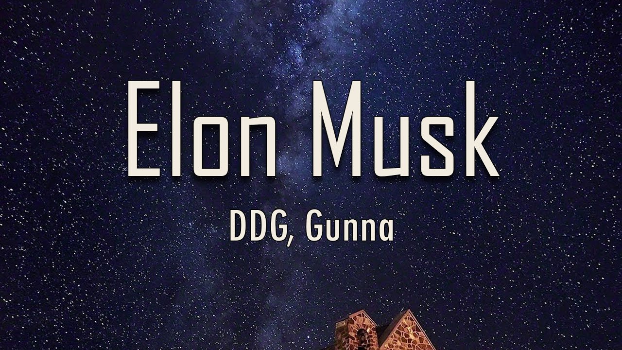DDG, Gunna - Elon Musk (Lyrics) | fantastic lyrics - YouTube