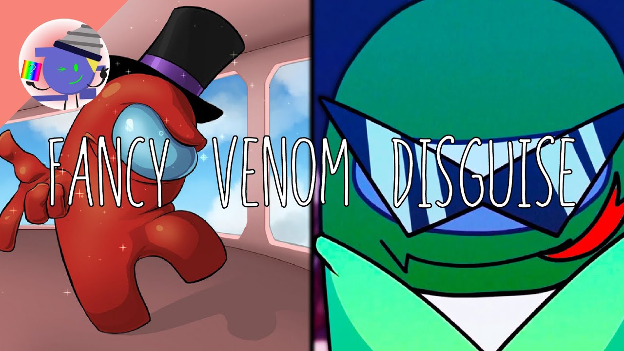 Fancy Venom Disguise | Fancy Disguise x Venom | Kyle Allen Music x ...