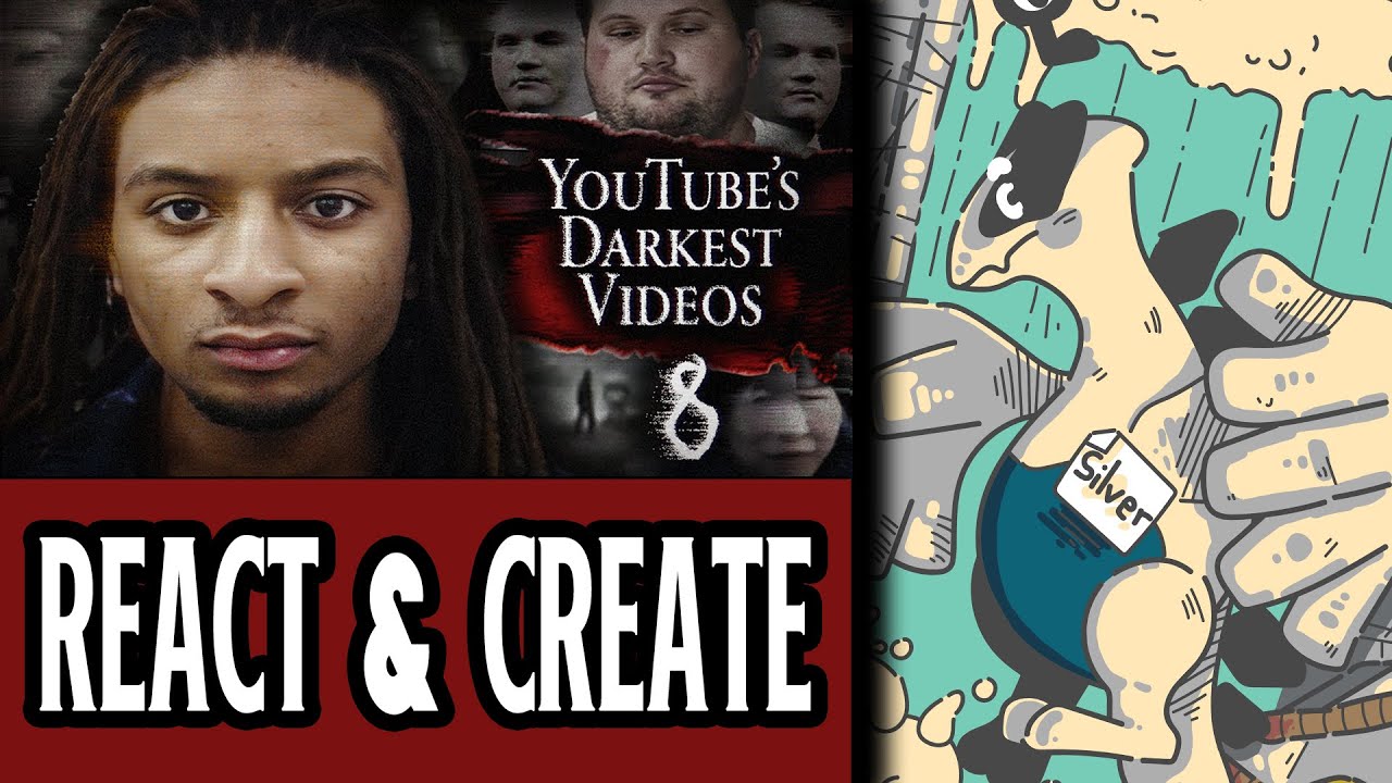 YouTube's Darkest Videos 8 | React & Create - YouTube