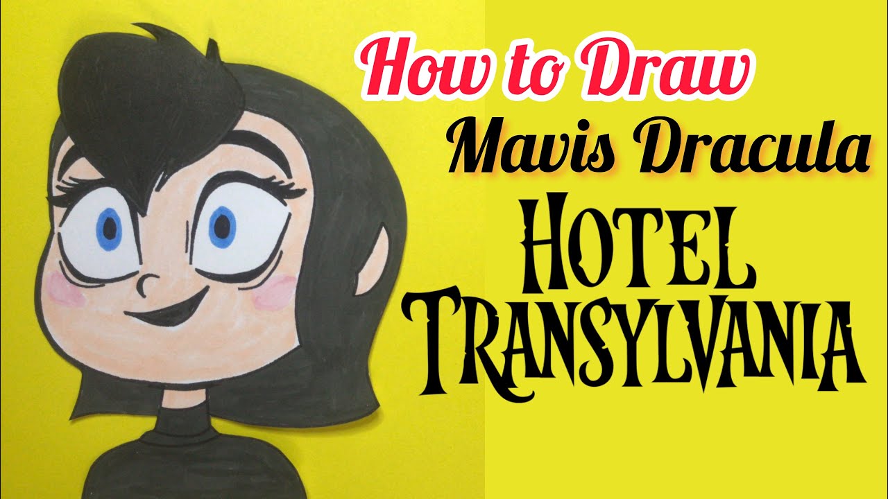 How To Draw Mavis | Hotel Transylvania | art for kids - YouTube