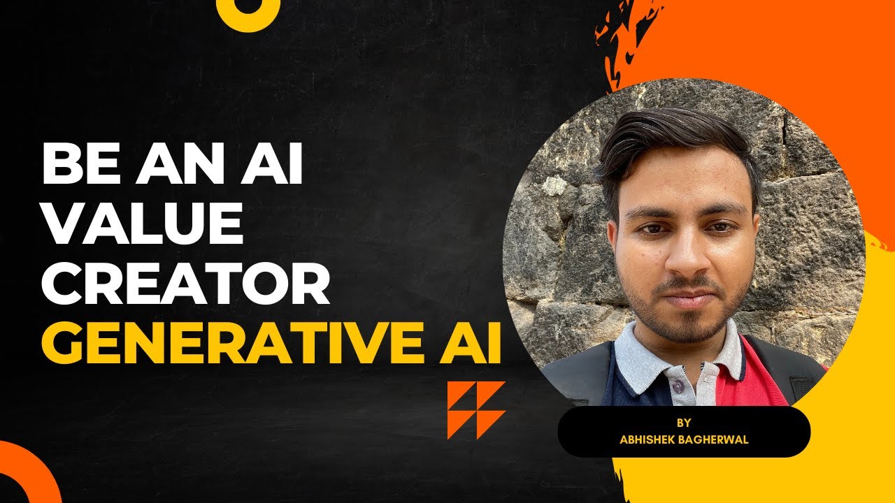 Be An AI Value Creator | Generative AI - YouTube