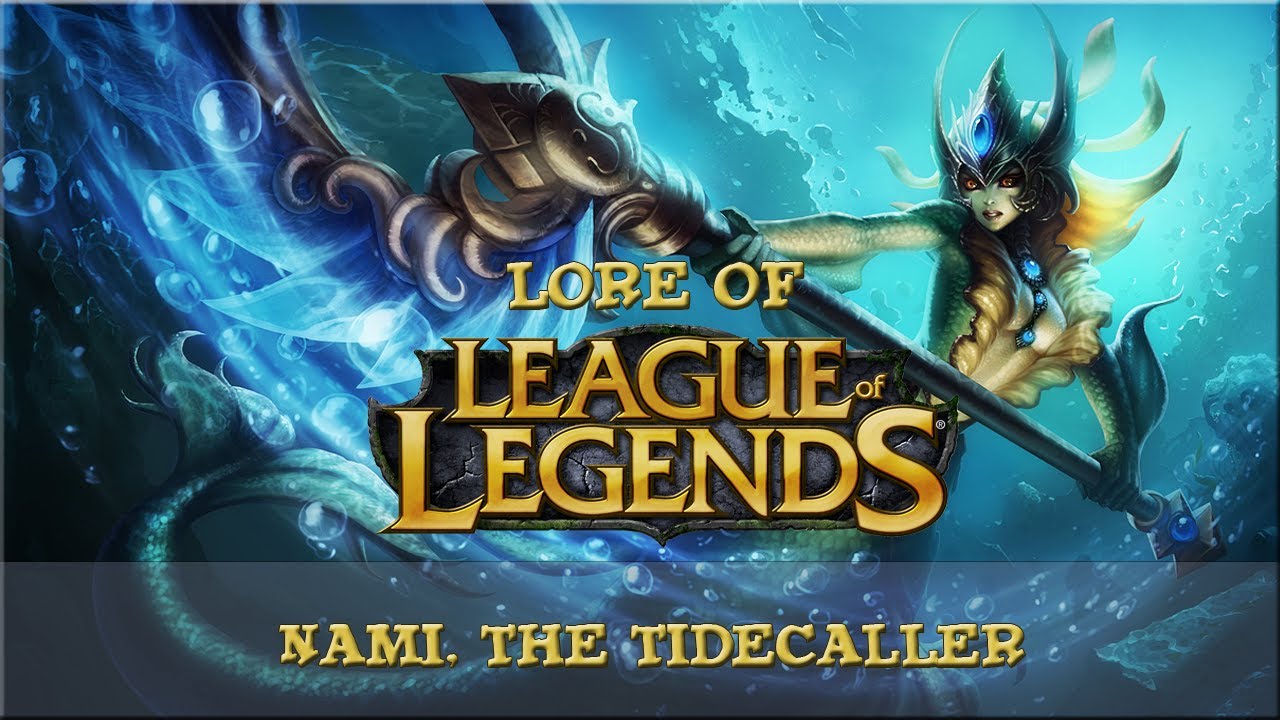 Lore of League of Legends [Part 78] Nami, The Tidecaller - YouTube