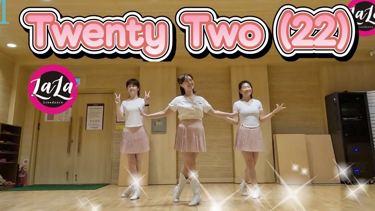 Twenty Two (22) linedance/투애니투 라인댄스/라라라인댄스 민라인댄스코리아 강원춘천지부 - YouTube