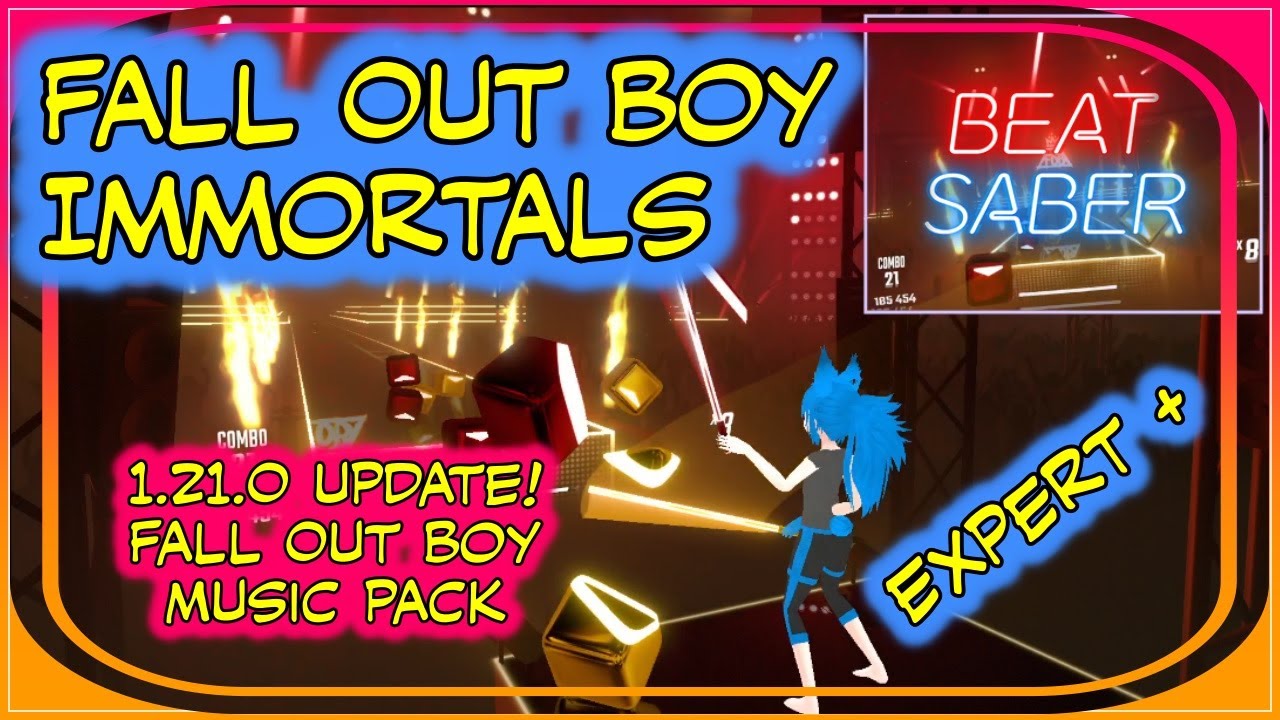 Beat Saber v1.21.0: Fall Out Boy - Immortals. Expert + (Fall Out Boy ...