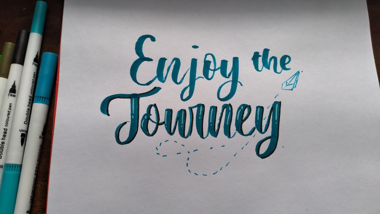 ENJOY THE JOURNEY // Calligraphy - YouTube