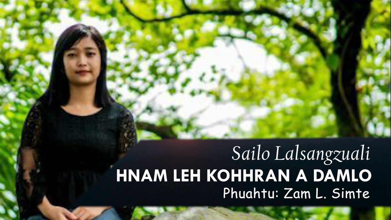 Sailo Lalsangzuali - Hnam leh Kohhran damlo (official lyric video ...