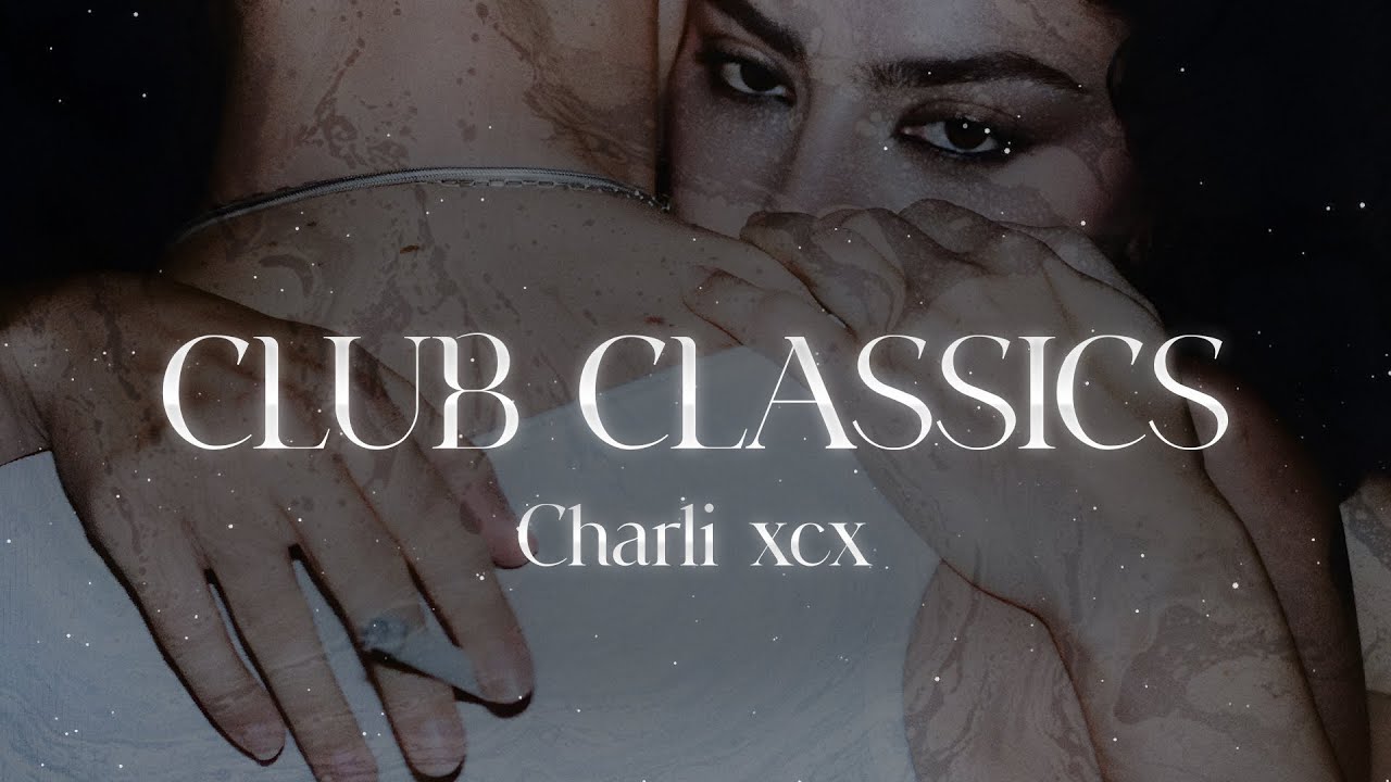 Charli xcx - Club classics (Lyrics) - YouTube