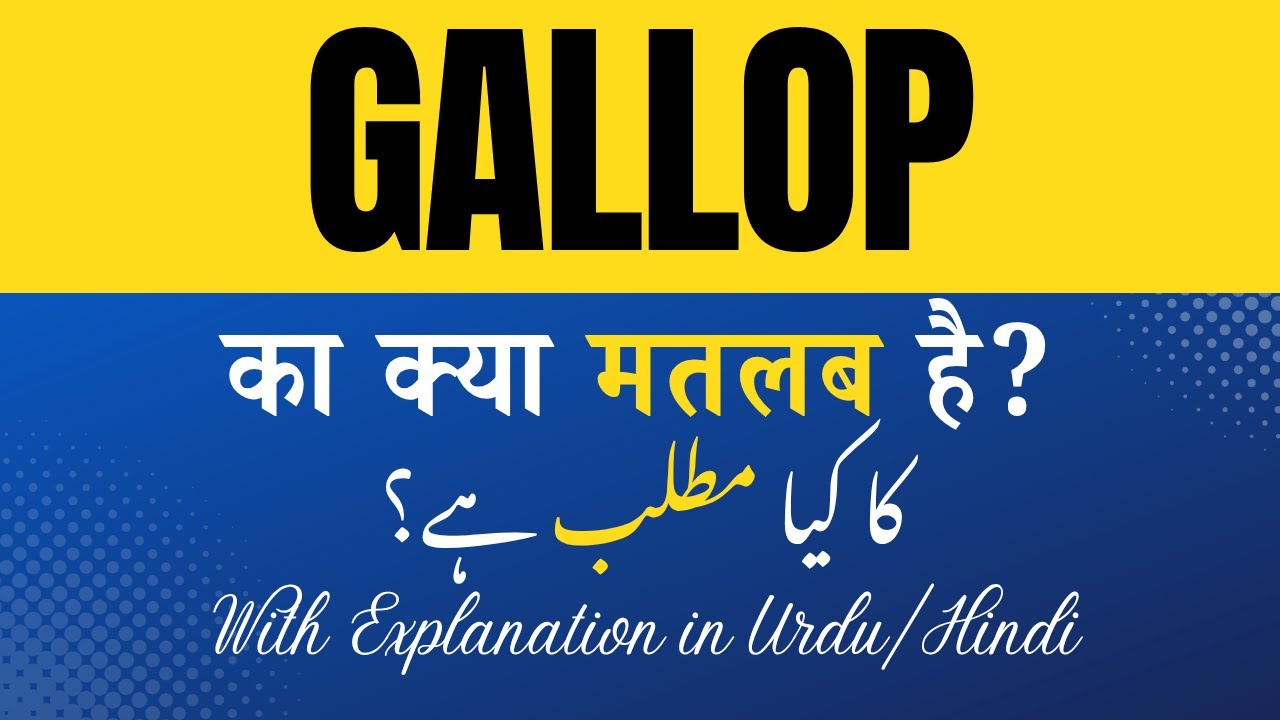 Gallop Meaning in Hindi |Gallop Ka Kya Matlab Hota Hai' Hindi/Urdu ...