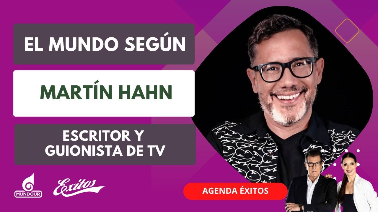 El Mundo Según el escritor y guionista de televisión Martín Hahn - YouTube