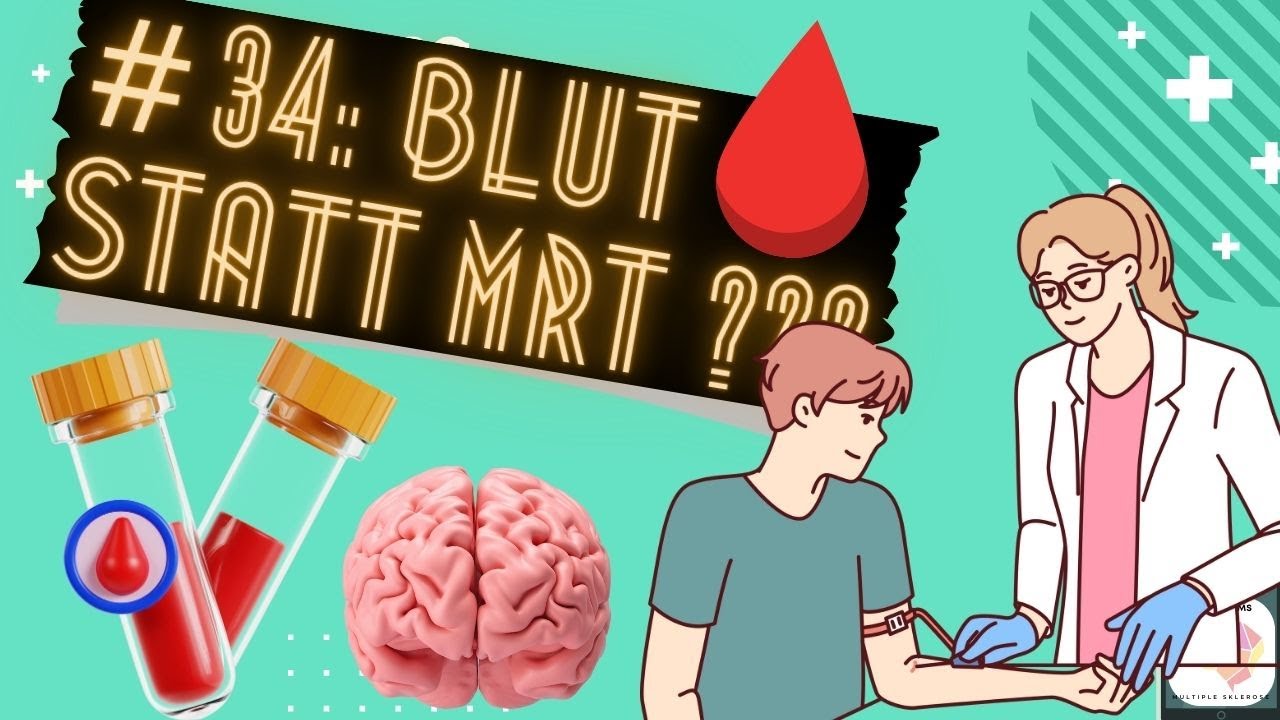#34 - Blut statt MRT? Neurofilamente (sNFL) als neuer Biomarker bei MS ...
