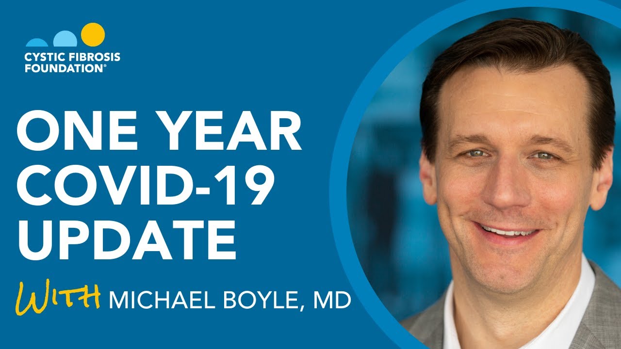 CF Foundation | One Year COVID-19 Update from Michael Boyle, MD - YouTube