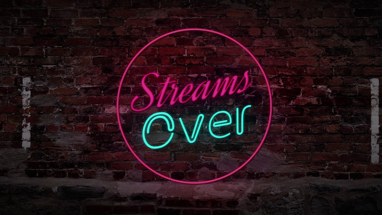 streams over - YouTube