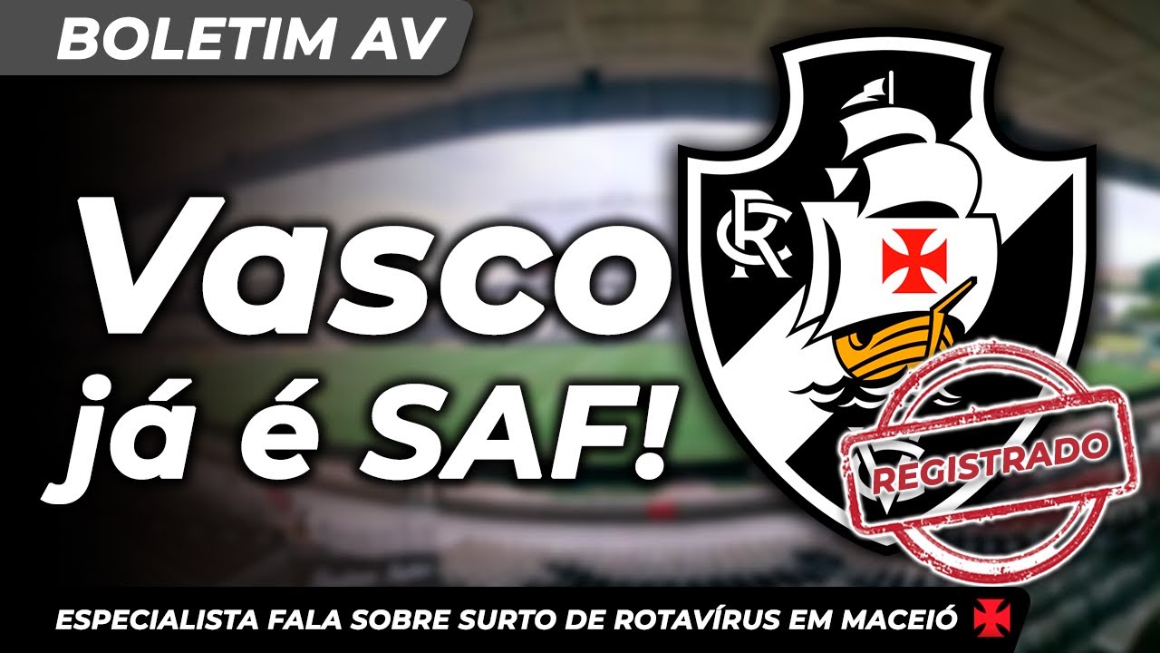 É REALIDADE! VASCO JÁ TEM RAZÃO SOCIAL E ABRE EMPRESA PARA TRANSFORMAR ...