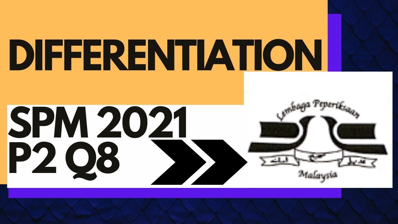 SPM 2021 Add Maths Paper 2 Question 8 (Q8) | Differentiation | Math ...