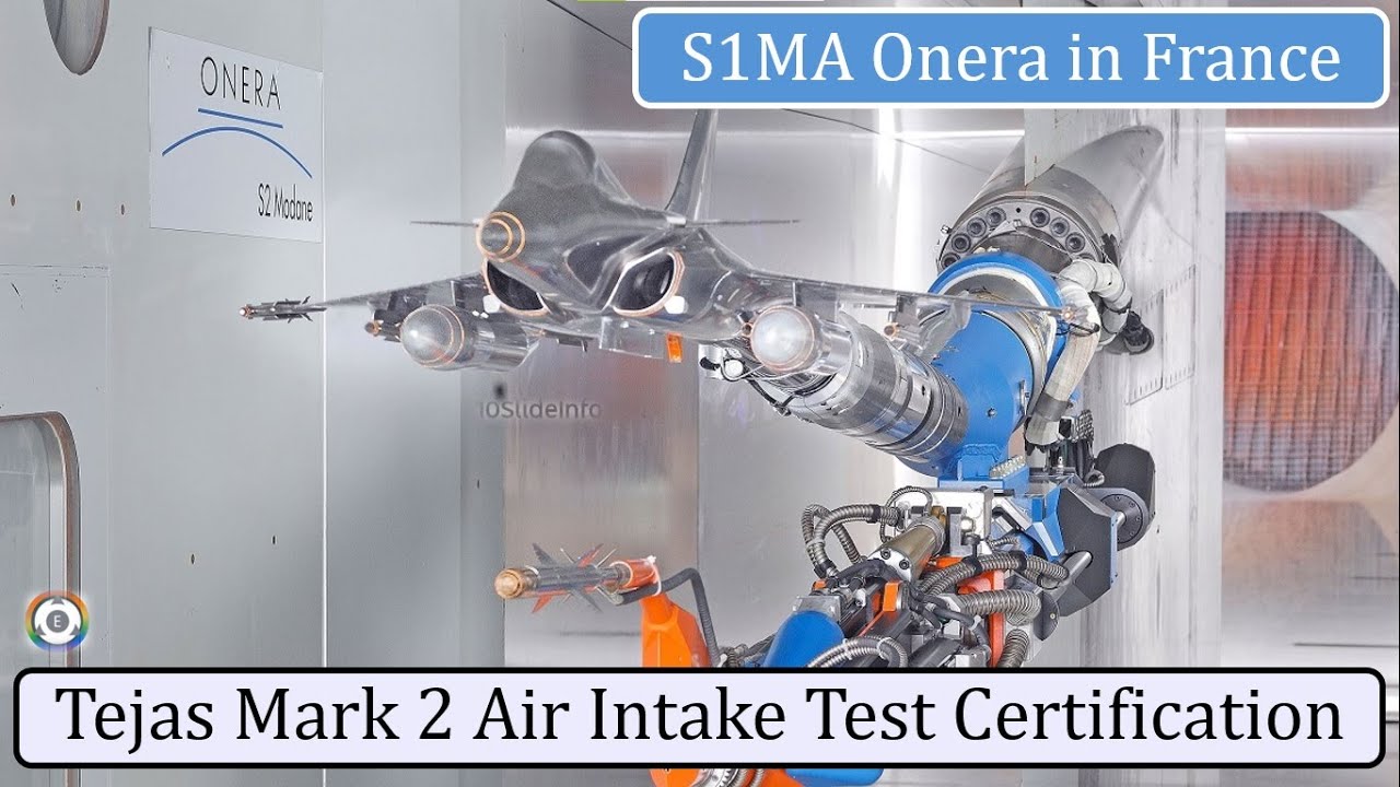 Tejas Mark 2 Air Intake Test Certification | S1MA Onera in France - YouTube