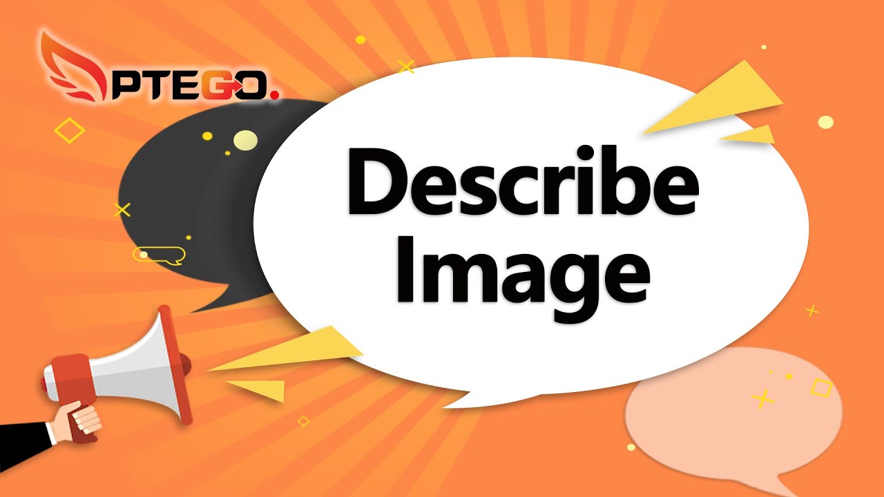 【PTEGO】How to Ace PTE Speaking Tips & Tricks：Describe Image - YouTube