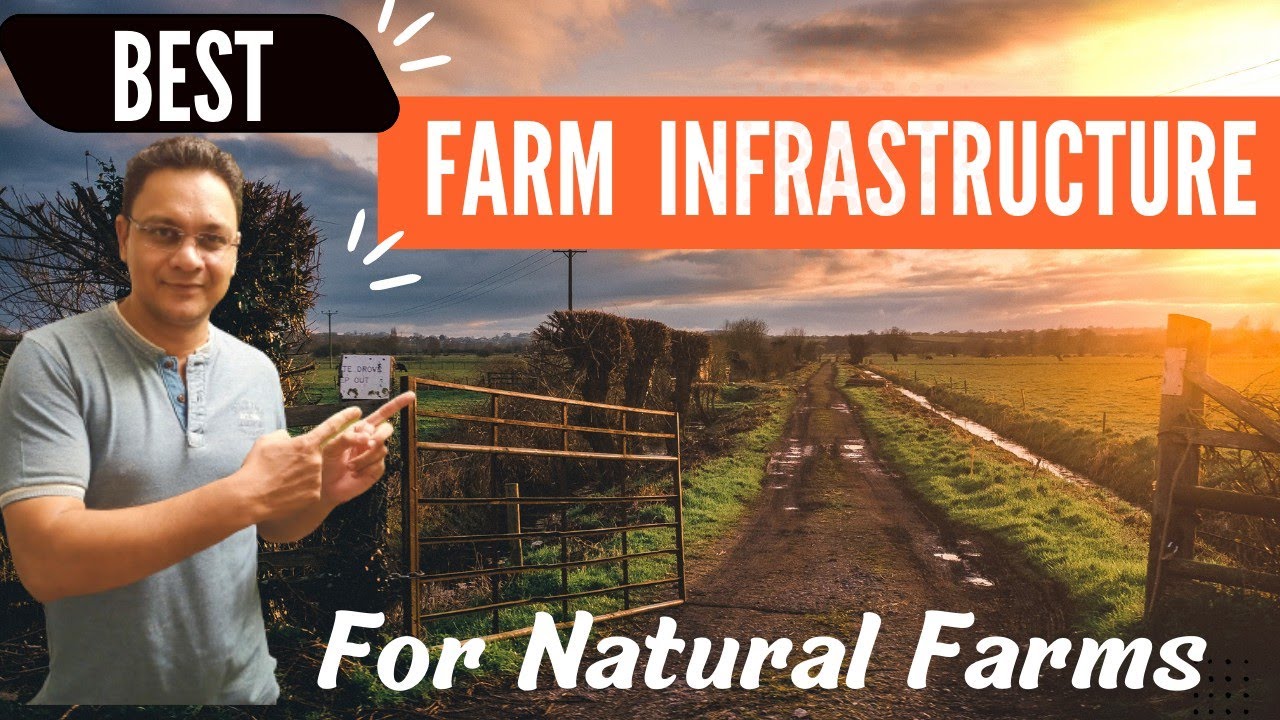 BEST FARM INFRASTRUCTURE FOR NATURAL FARMS | Natural Farming - YouTube