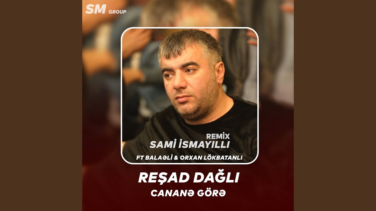 Cananə Gore (Sami İsmayıllı Remix) - YouTube